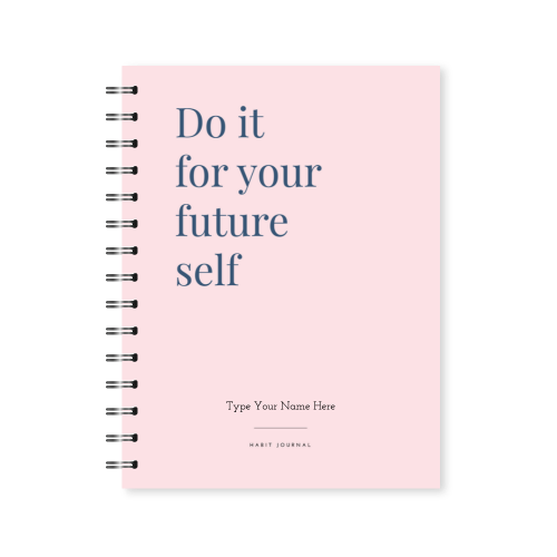 A5 Spiral Journal - Habit - Do It For Your Future Self – Dream Life