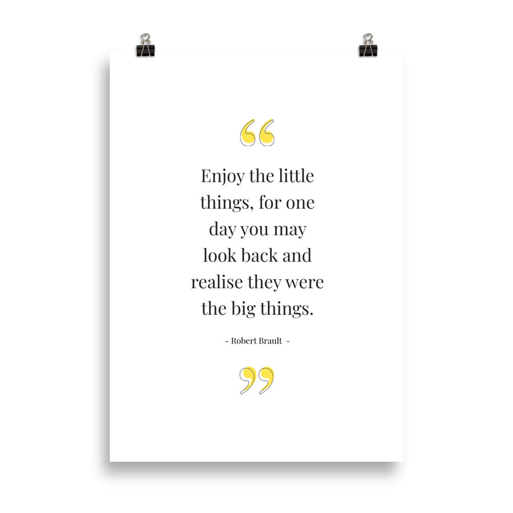ENJOY THE LITTLE THINGS Poster – Dream Life